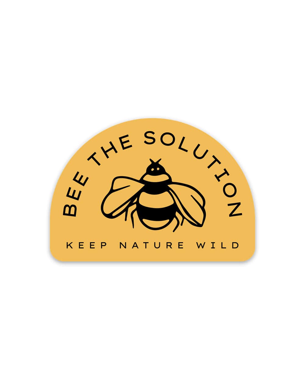 Bee The Solution | Sticker | Keep Nature Wild